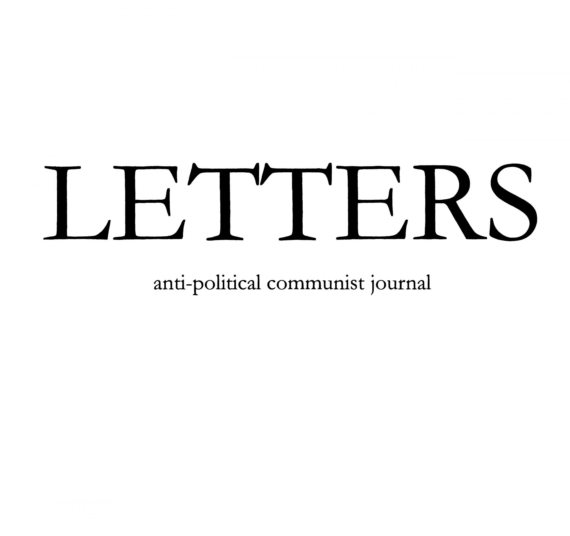 Letters: Anti-Political Communist Journal | libcom.org